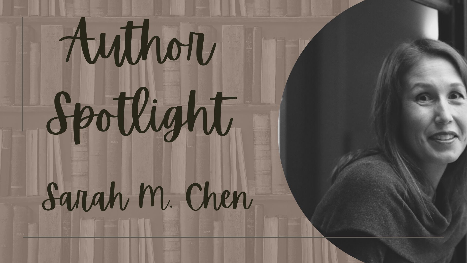 Sarah M. Chen Author Spotlight – Amy Nielsen